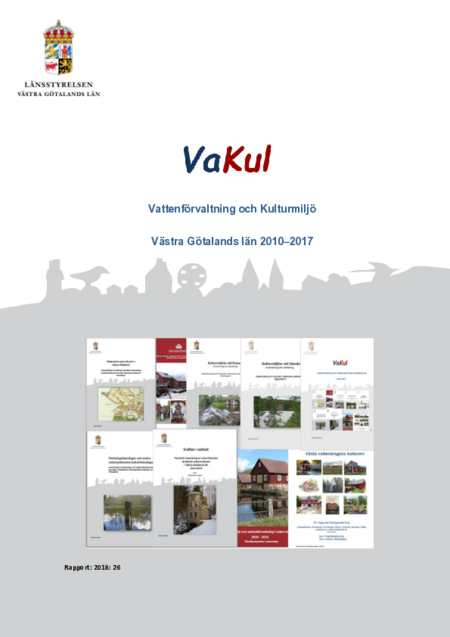 VaKul Vattenförvaltning och Kulturmiljö Västra Götalands län 2010–2017 ...