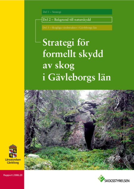 Strategi för formellt skydd av skog i Gävleborgs län. Del 2 - Bakgrund till naturskydd ...