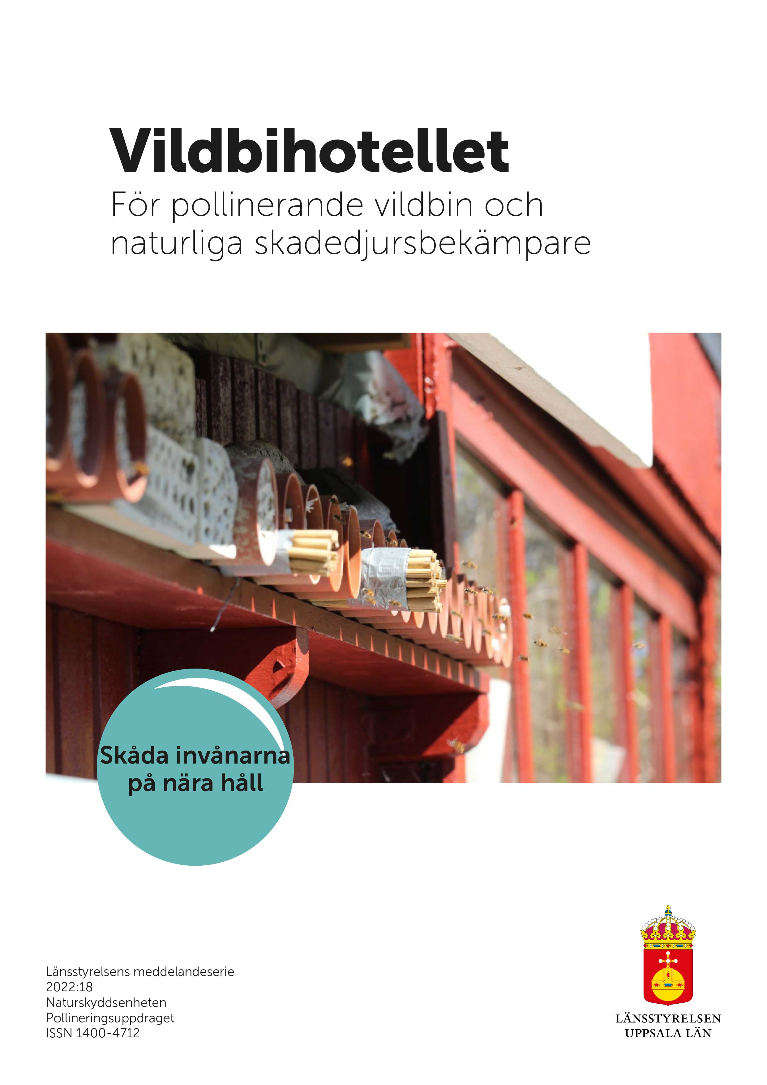 Vildbihotellet, För pollinerande vildbin och naturliga ...