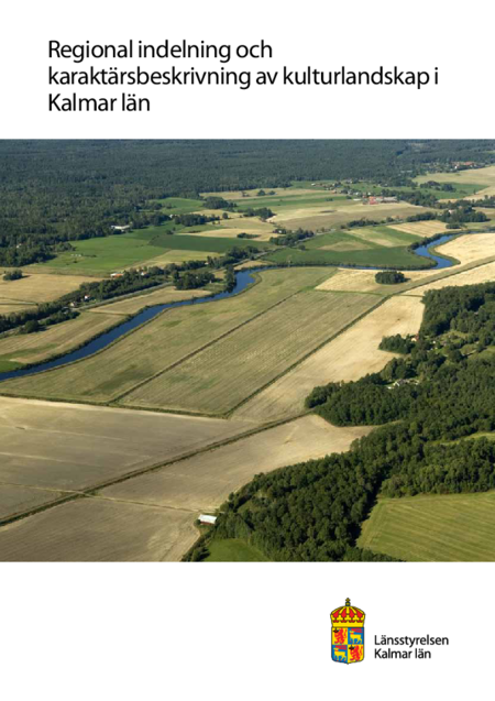 Regional indelning och karaktärsbeskrivning av kulturlandskap i Kalmar ...