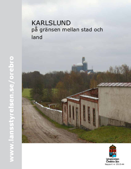 KARLSLUND – på gränsen mellan stad och land | Länsstyrelsen Örebro