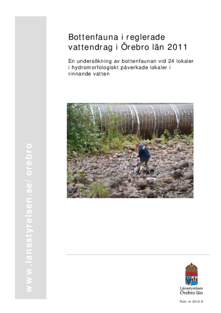 2012:6 Bottenfauna i reglerade vattendrag i Örebro län 2011 - En undersökning av bottenfaunan ...